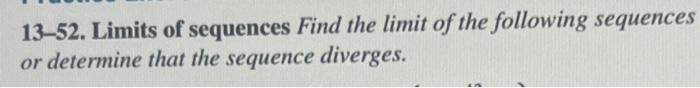 Solved 13-52. Limits of sequences Find the limit of the | Chegg.com