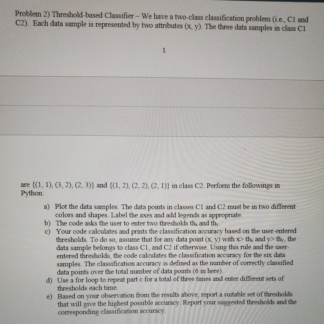 Solved Problem 2) Threshold-based Classifier - We have a | Chegg.com