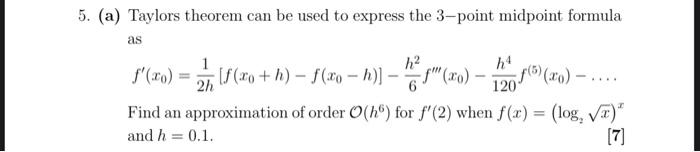 Solved (a) Taylors theorem can be used to express the 3 | Chegg.com