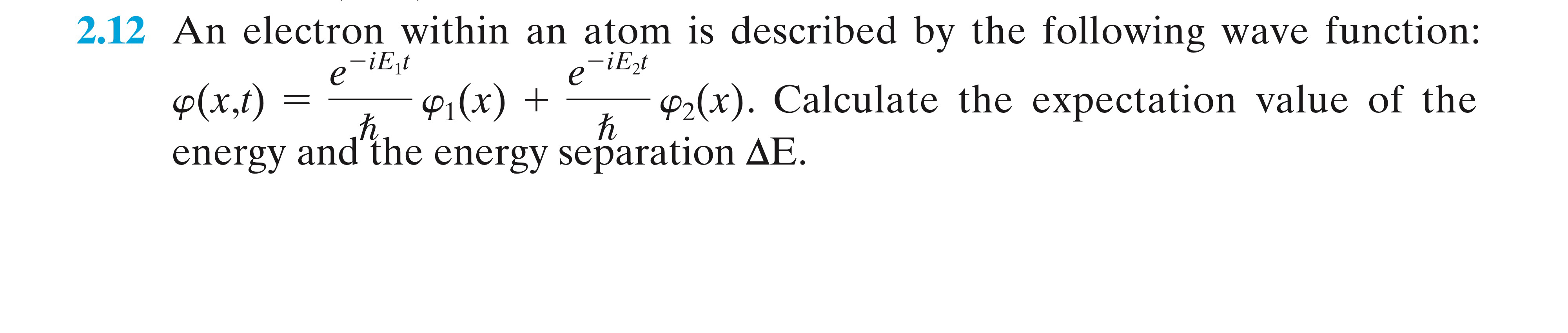 Solved 2.12 ﻿An electron within an atom is described by the | Chegg.com
