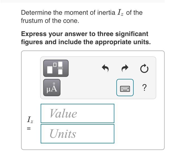 Solved Determine the moment of inertia Iz of the frustum of | Chegg.com
