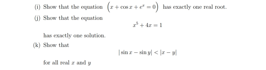 (i) ﻿Show that the equation )=(0 ﻿has exactly one | Chegg.com