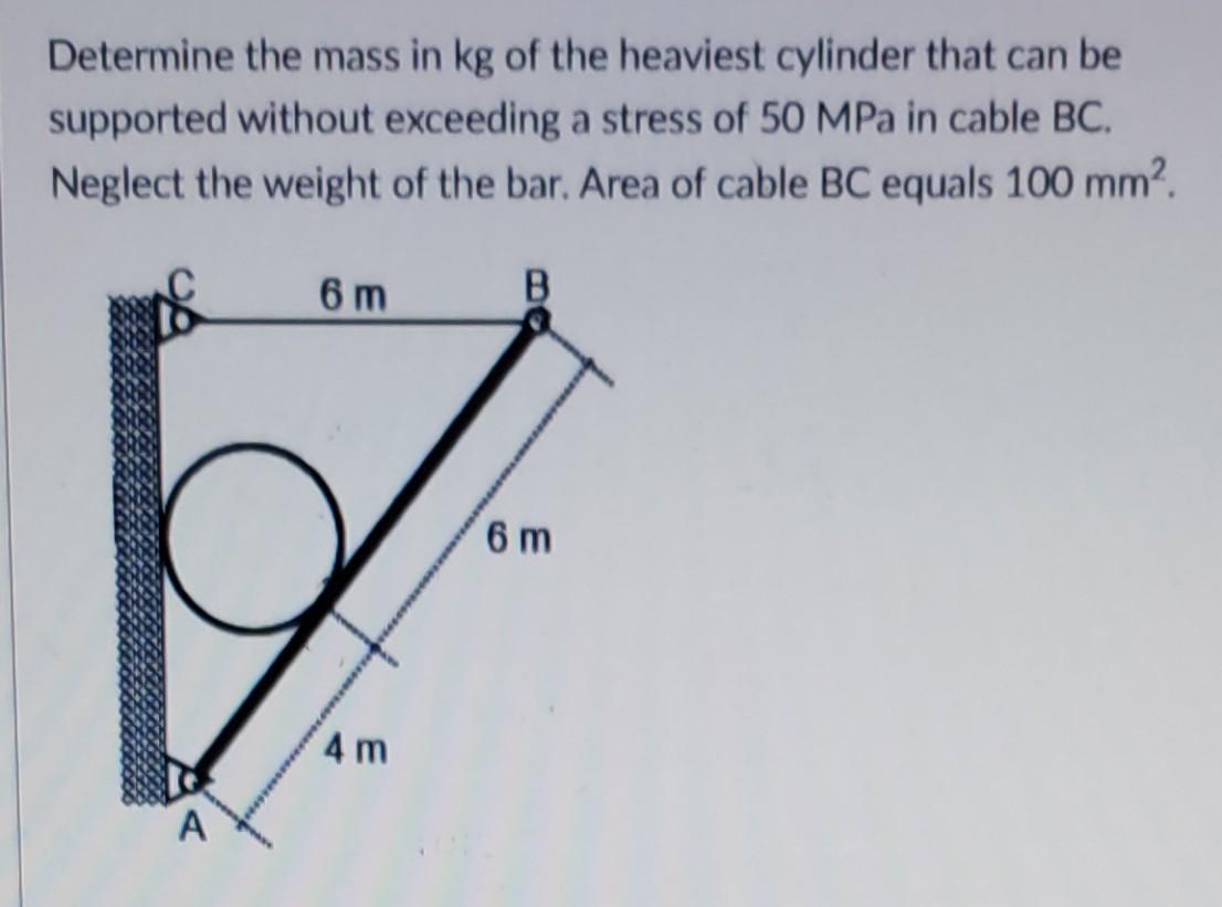 Solved Determine the mass in kg of the heaviest cylinder | Chegg.com