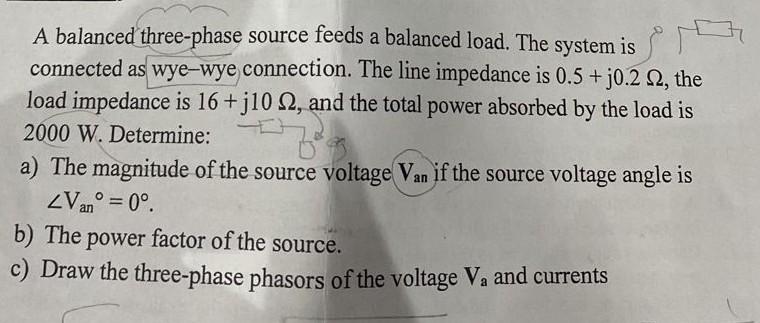 Solved A balanced three-phase source feeds a balanced load. | Chegg.com