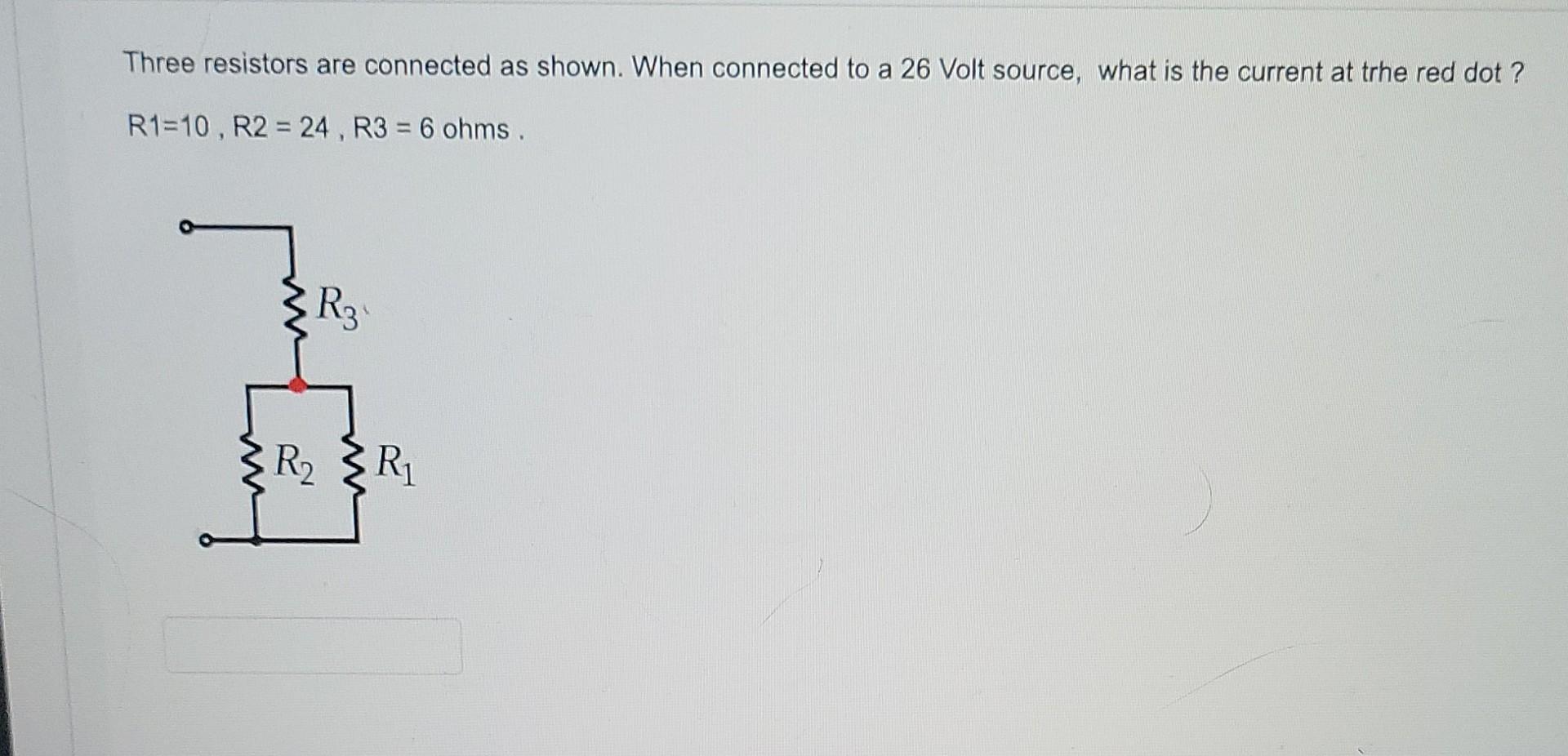 Solved Three resistors are connected as shown. When | Chegg.com
