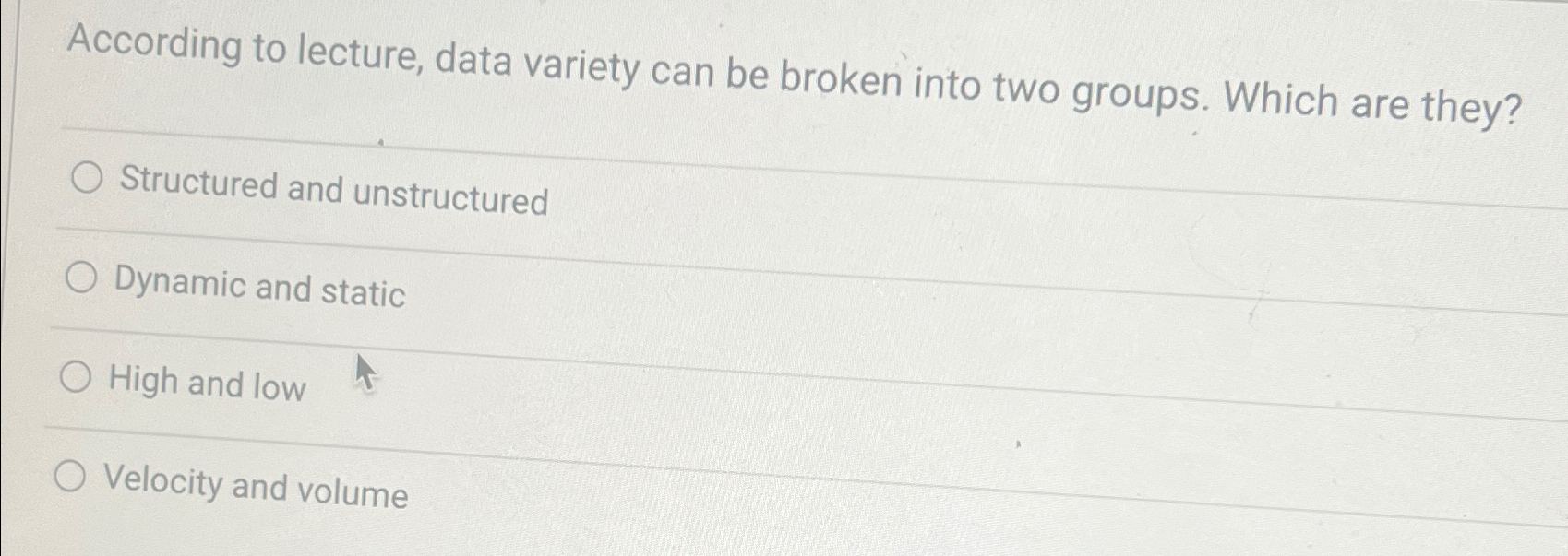Solved According to lecture, data variety can be broken into | Chegg.com