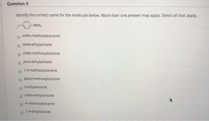 Solved Question 3 Identify the correct name for the molecule | Chegg.com