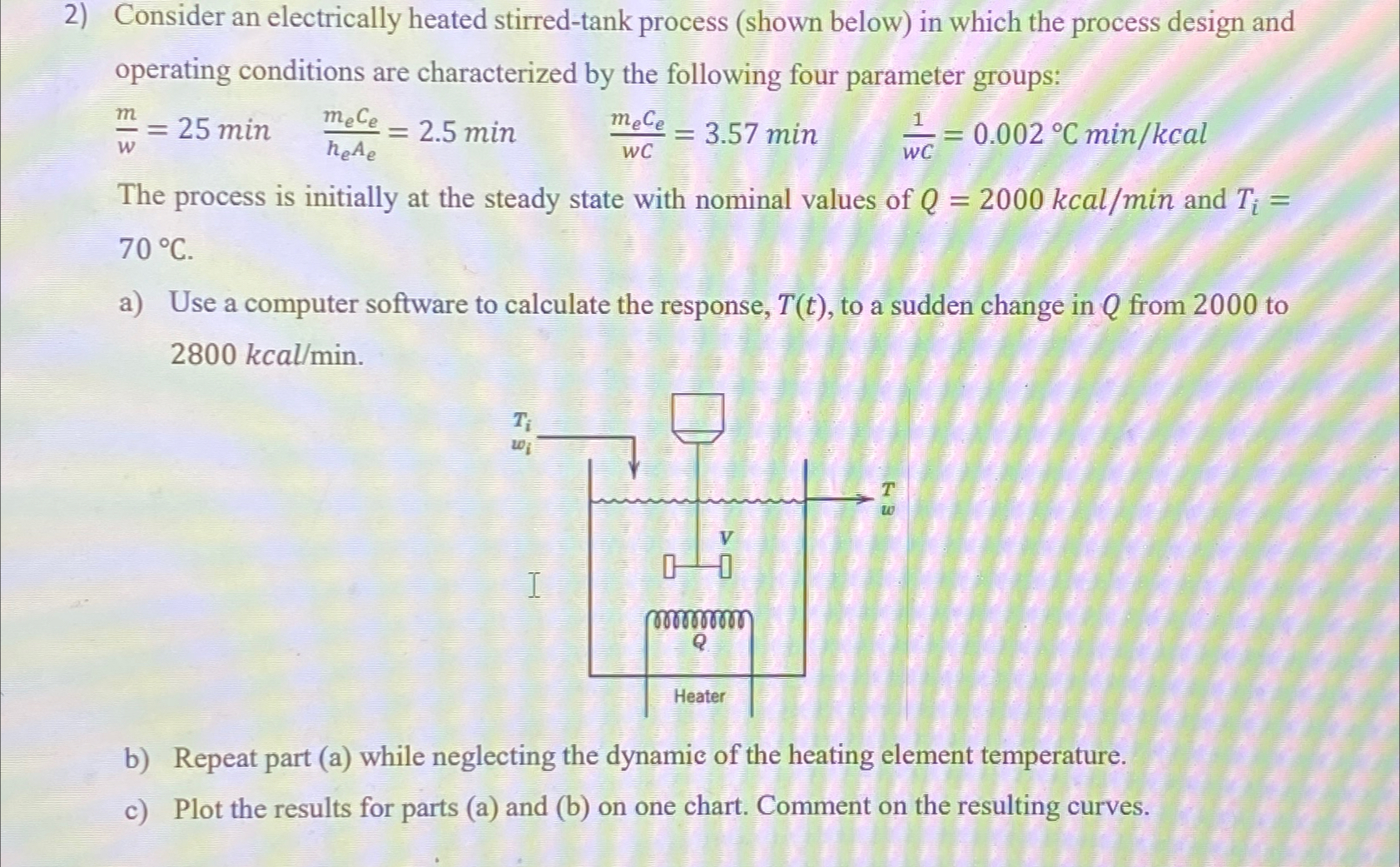 Consider an electrically heated stirred-tank process | Chegg.com