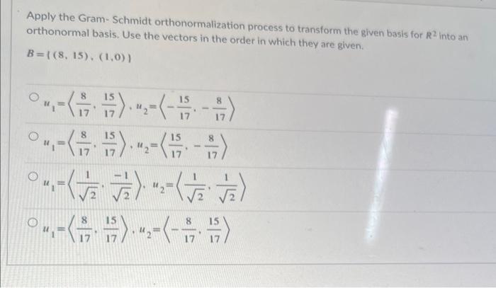 Solved Apply the Gram-Schmidt orthonormalization process to | Chegg.com