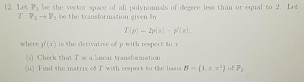Solved 12. Let P2 be the vector space of all polynomials of | Chegg.com