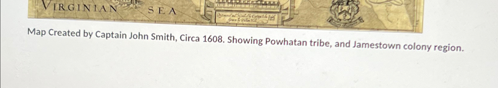 Map Created by Captain John Smith, Circa 1608. | Chegg.com