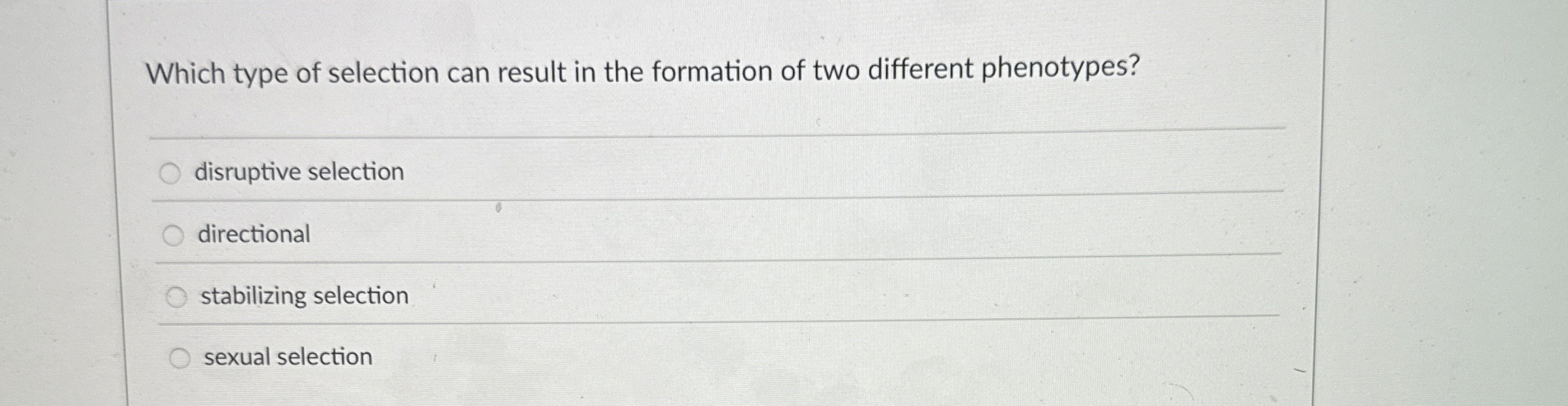 Solved Which type of selection can result in the formation | Chegg.com