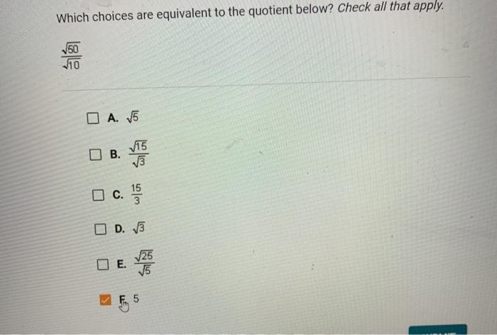 Solved Which choices are equivalent to the quotient below? | Chegg.com