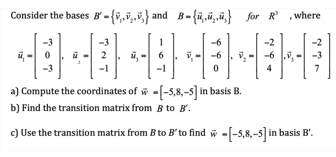 Solved Consider the bases B'={vec(v)1,vec(v)2,vec(v)3} ﻿and | Chegg.com