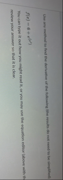 Solved Use any method to find the derivative of the | Chegg.com