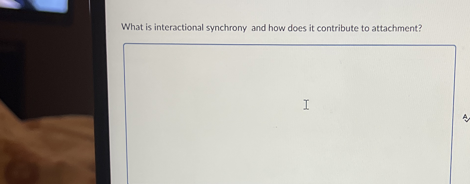High Quality SOLUTION What is interactional synchrony and how does it | Chegg.com