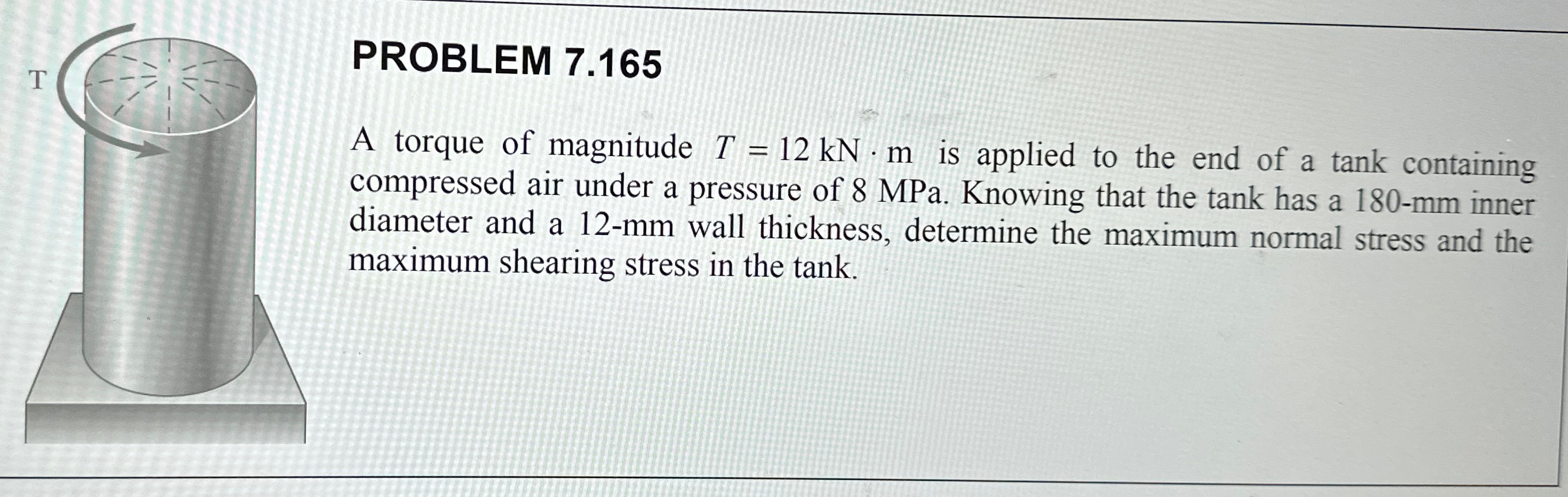Solved A torque of magnitude T=12kN*m ﻿is applied to the end | Chegg.com