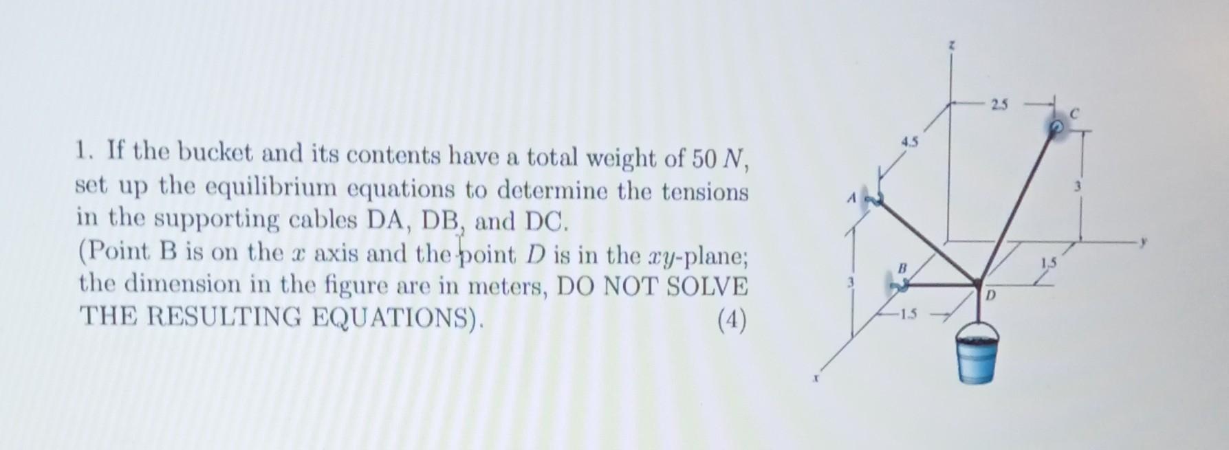 Solved 1. If the bucket and its contents have a total weight | Chegg.com