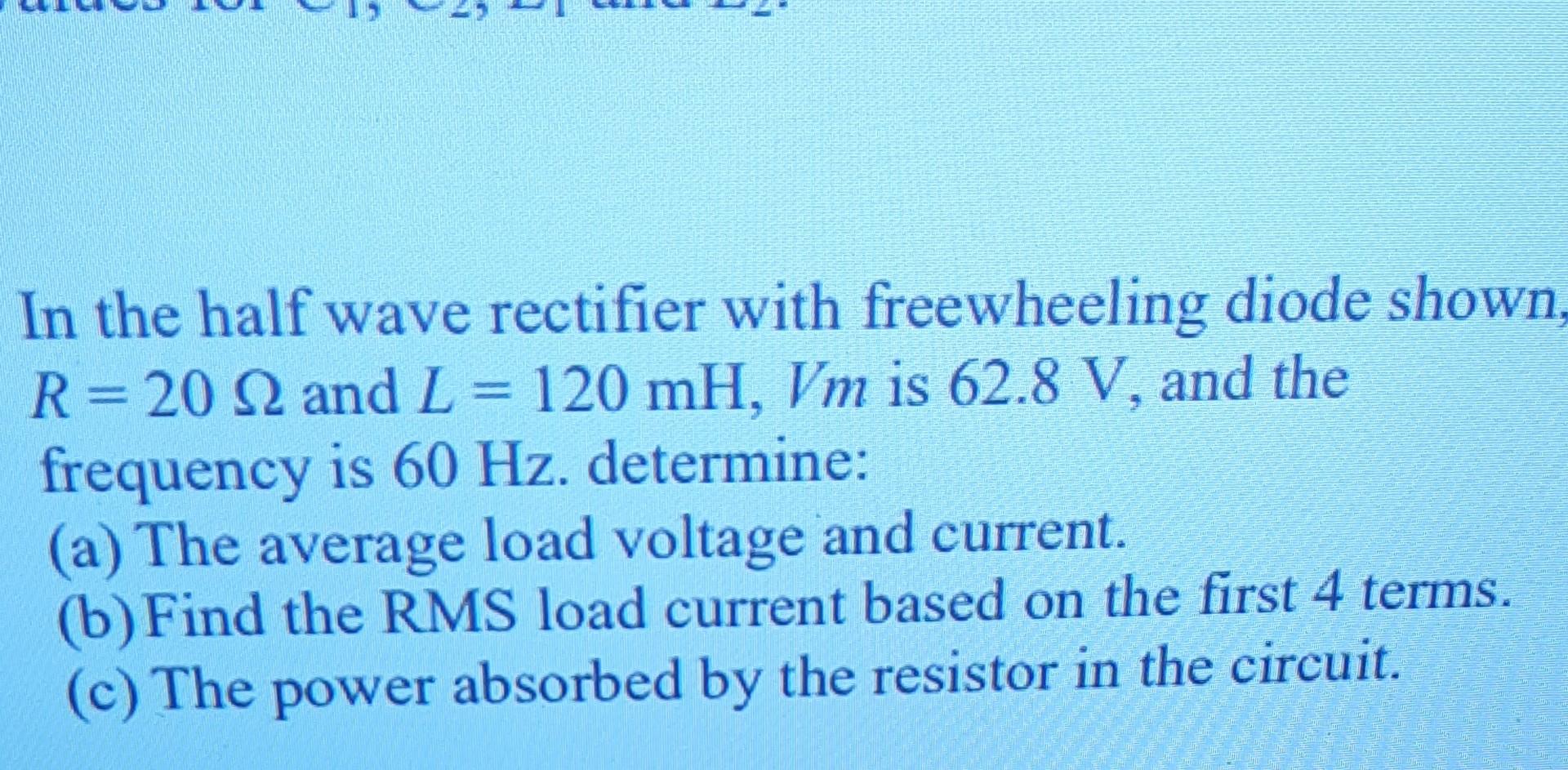 Solved In the half wave rectifier with freewheeling diode | Chegg.com