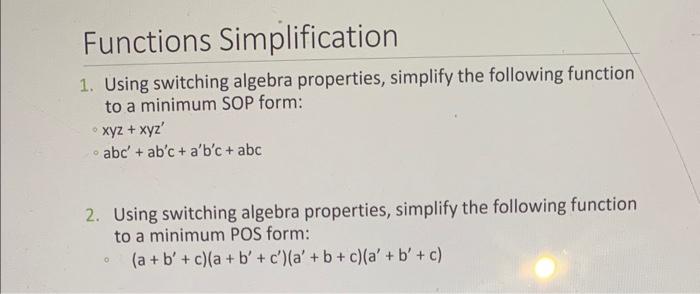 Solved 1. Using switching algebra properties, simplify the | Chegg.com