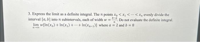 Solved 3. Express the limit as a definite integral. The n | Chegg.com Solved 3. Express the limit as a definite integral. The n | Chegg.com