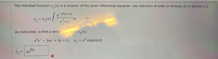 Solved The indicated function y1(x) is a solution of the | Chegg.com