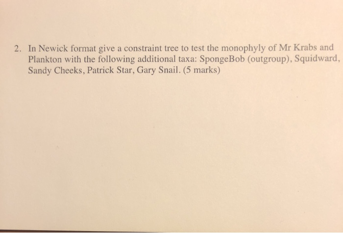 2. In Newick format give a constraint tree to test | Chegg.com