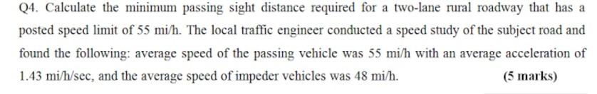 Solved Q4. Calculate the minimum passing sight distance | Chegg.com