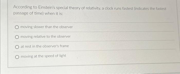 Solved According to Einstein's special theory of relativity, | Chegg.com