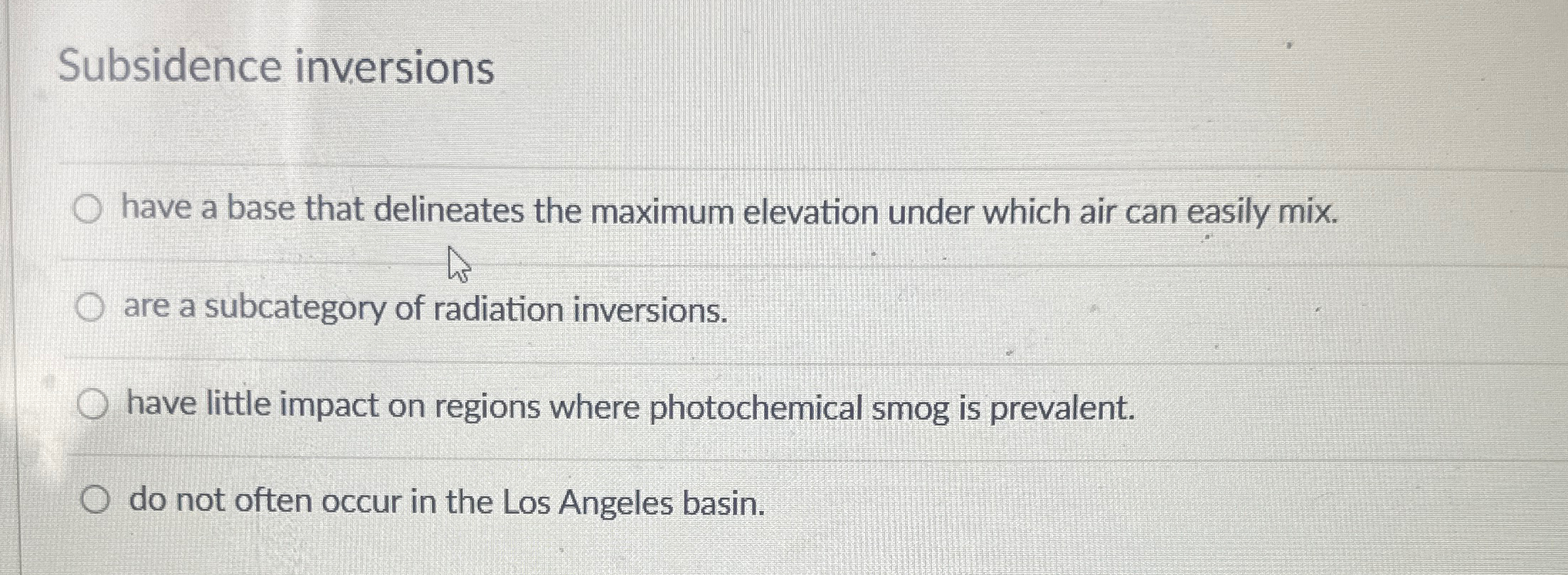 Solved Subsidence inversionshave a base that delineates the | Chegg.com