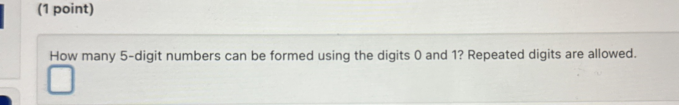 Solved (1 ﻿point)How many 5 -digit numbers can be formed | Chegg.com
