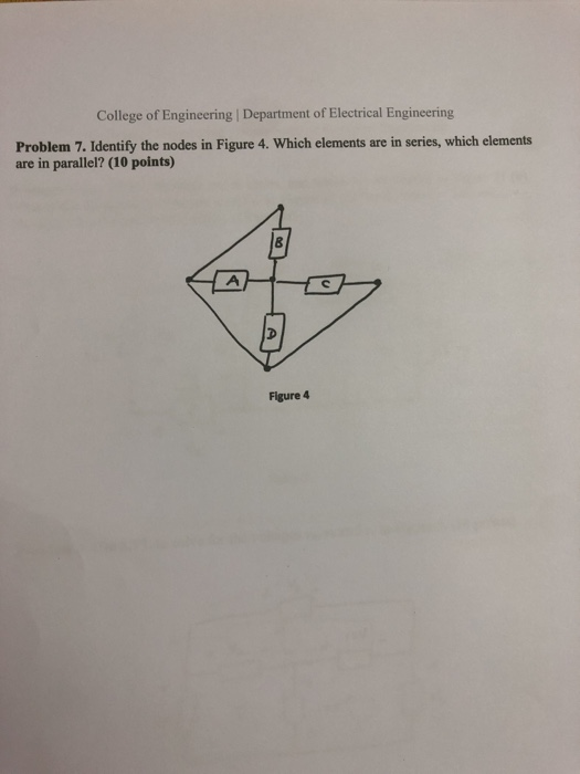 Solved College of Engineering Department of Electrical | Chegg.com