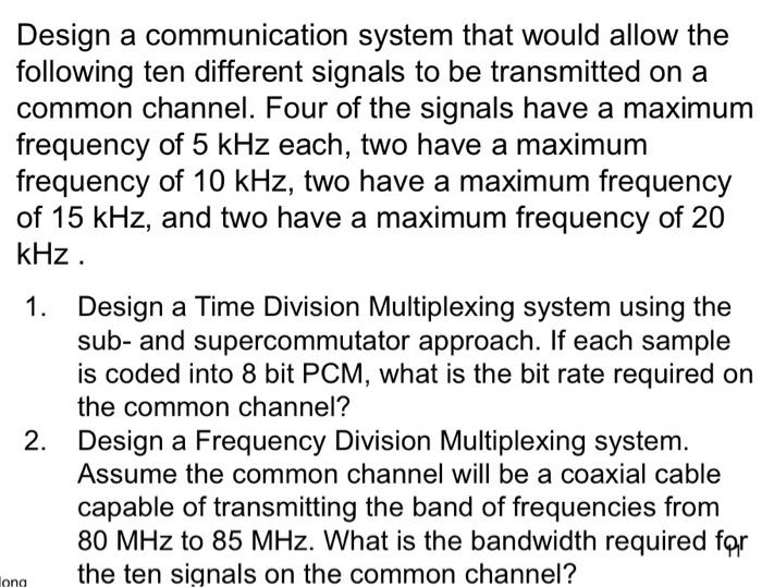 Solved Design a communication system that would allow the | Chegg.com
