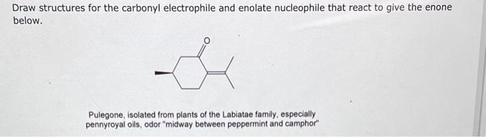 Solved Draw structures for the carbonyl electrophile and | Chegg.com