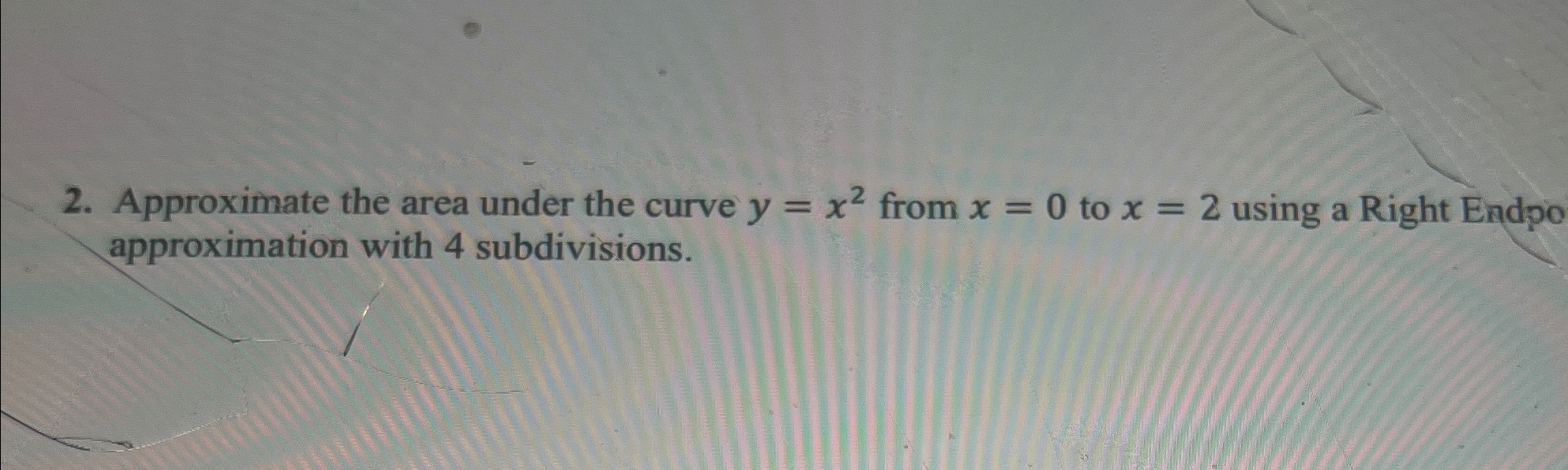 Solved Approximate the area under the curve y=x2 ﻿from x=0 | Chegg.com