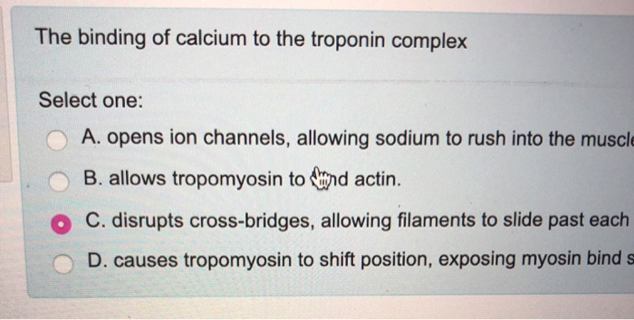 Solved The binding of calcium to the troponin complex The | Chegg.com