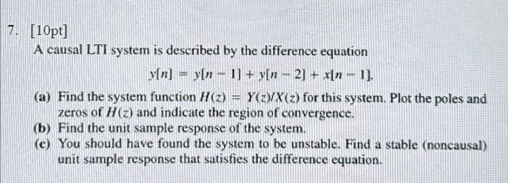 Solved 10ptA causal LTI system is described by the | Chegg.com