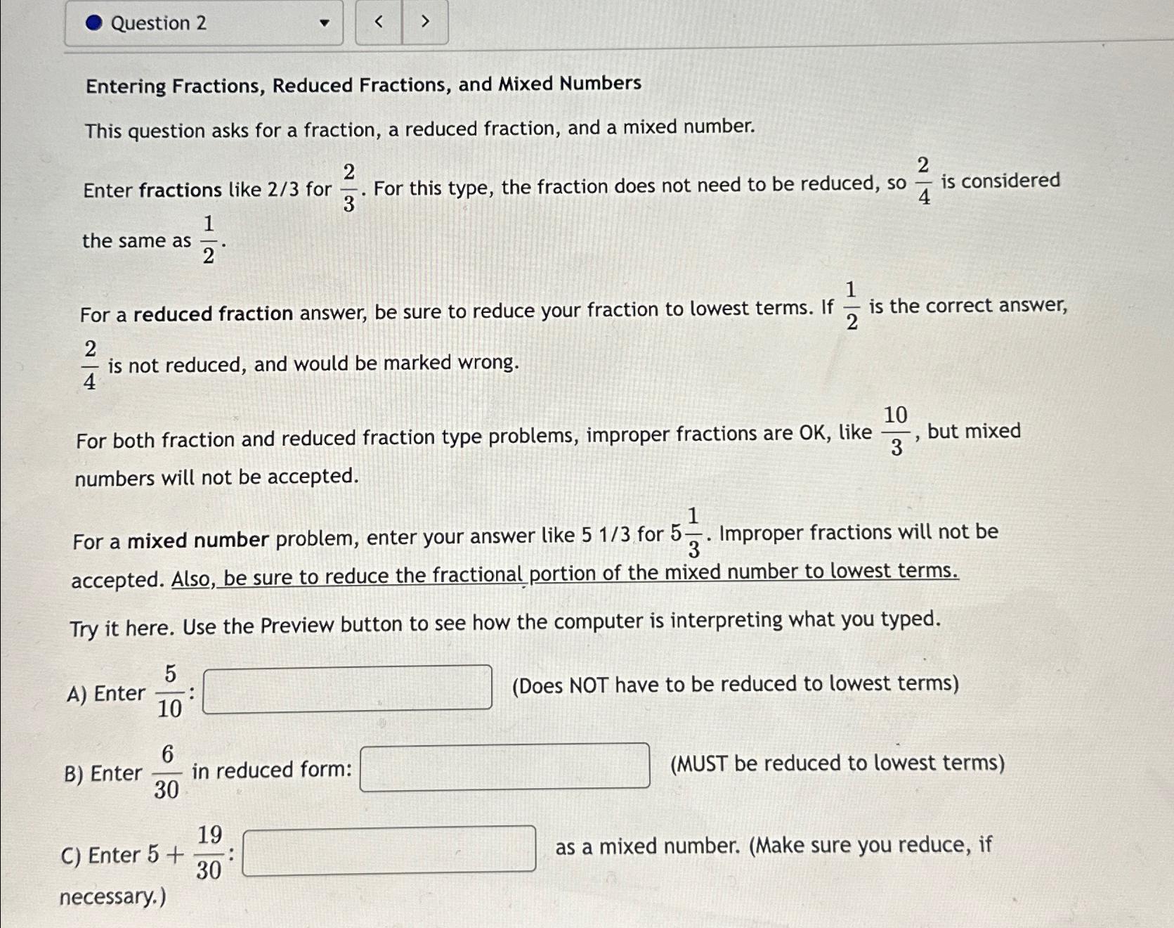 Solved Question 2Entering Fractions, Reduced Fractions, and | Chegg.com
