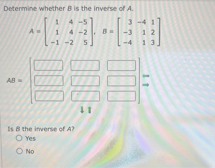 Solved Determine whether B is the inverse of A. | Chegg.com