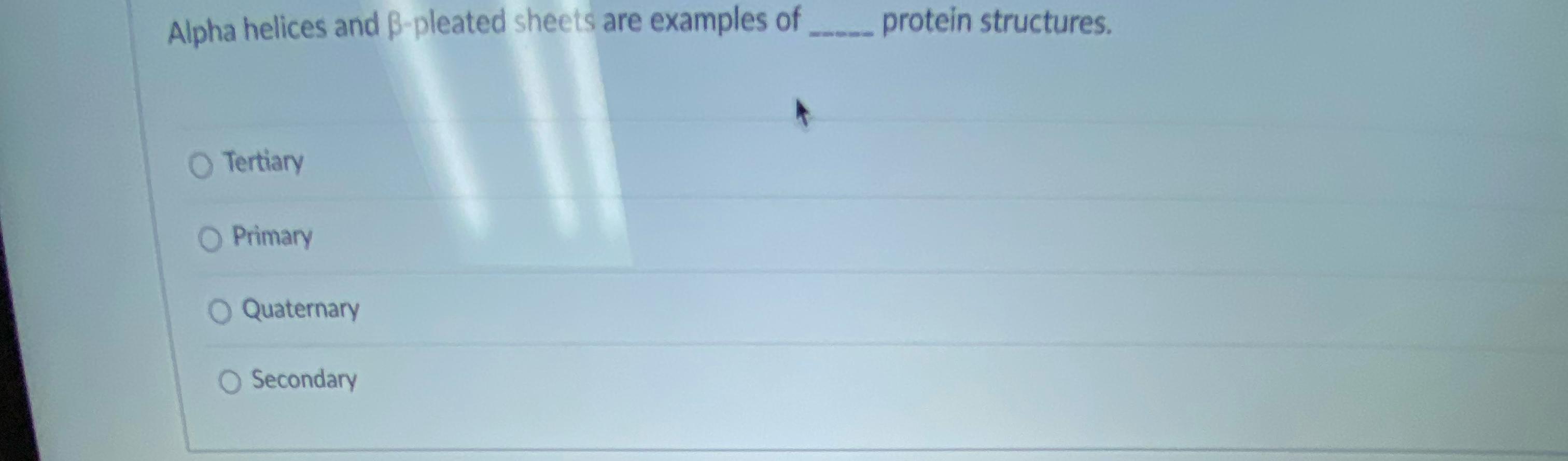 Solved Alpha helices and β-pleated sheets are examples of | Chegg.com