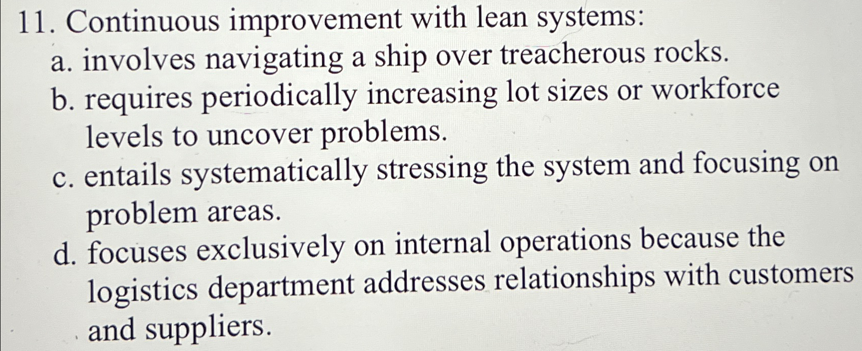 Solved Continuous improvement with lean systems:a. ﻿involves | Chegg.com