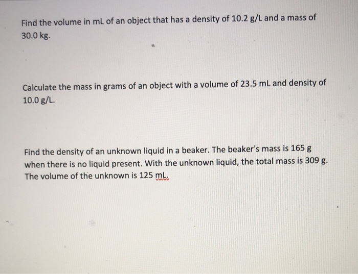 Solved Find the volume in mL of an object that has a density | Chegg.com