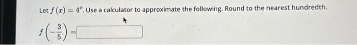 Solved Let f(x)=4x. Use a calculator to approximate the | Chegg.com