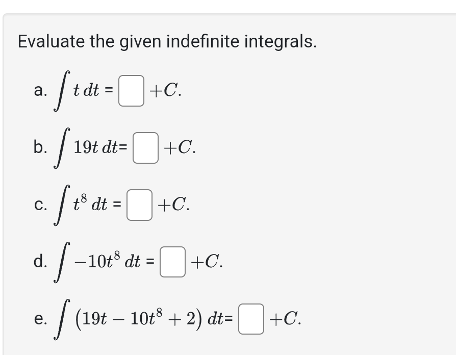Solved Evaluate the given indefinite integrals. a. ∫tdt=+C. | Chegg.com