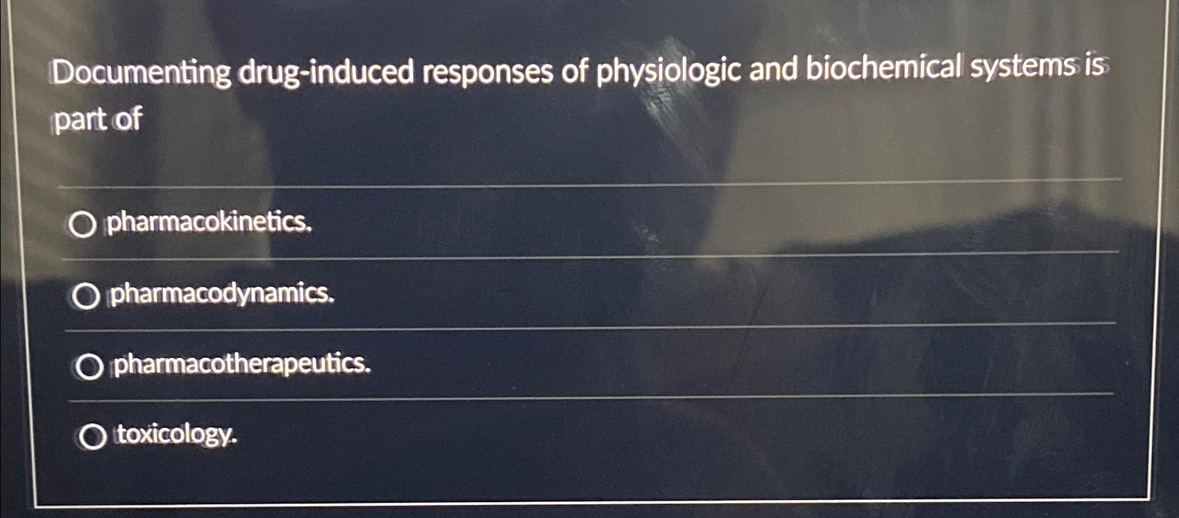 Solved Documenting drug-induced responses of physiologic and | Chegg.com