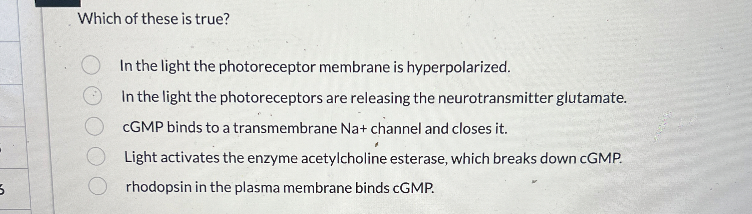 Solved Which of these is true?In the light the photoreceptor | Chegg.com