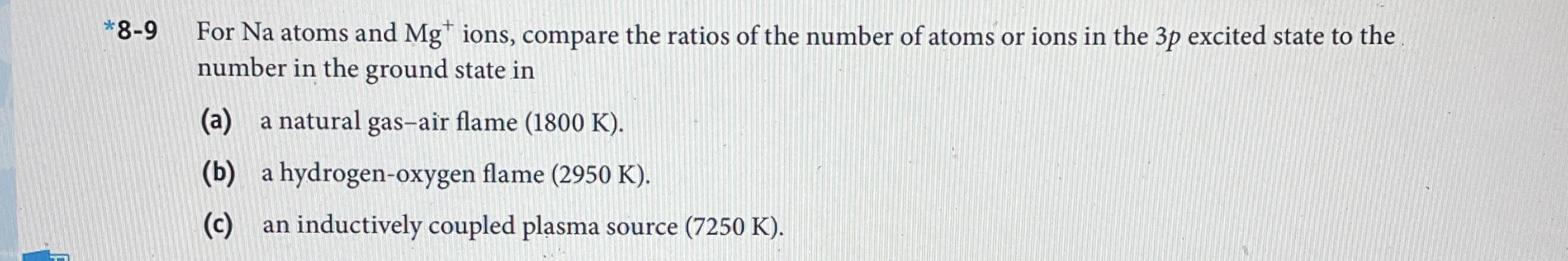 Solved *8-9 ﻿For Na atoms and Mg+ions, compare the ratios of | Chegg.com