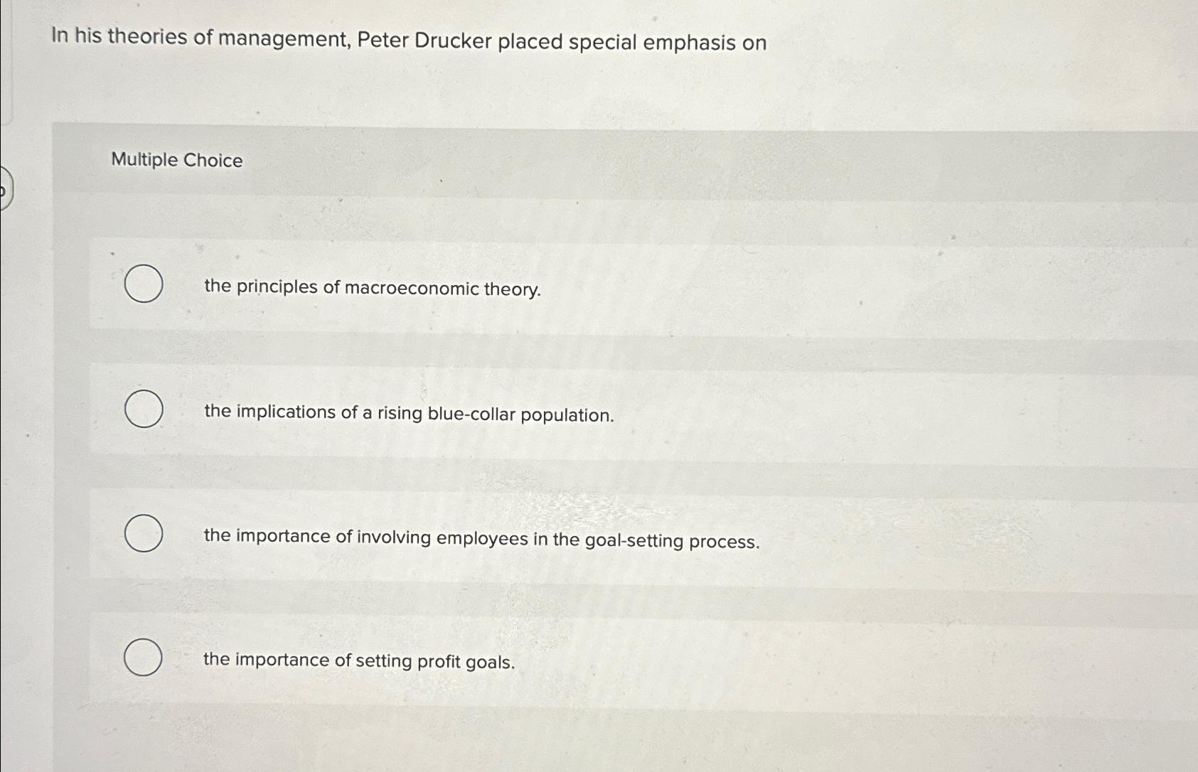 Solved In his theories of management, Peter Drucker placed | Chegg.com