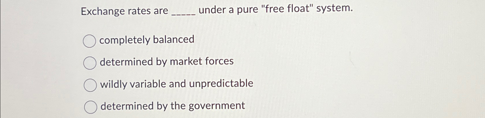 Solved Exchange rates are q, ﻿under a pure "free float" | Chegg.com