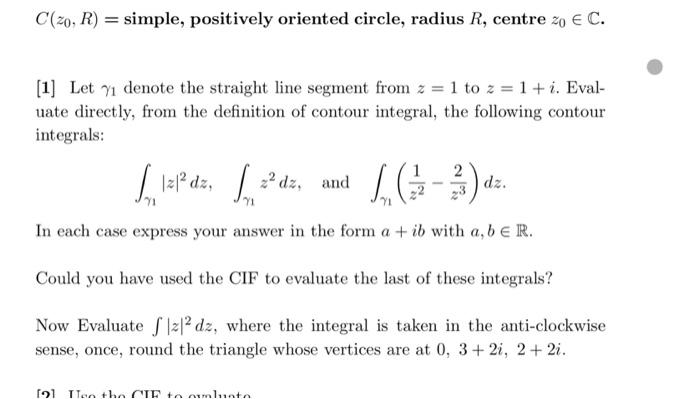 Solved C(z0,R)= simple, positively oriented circle, radius | Chegg.com